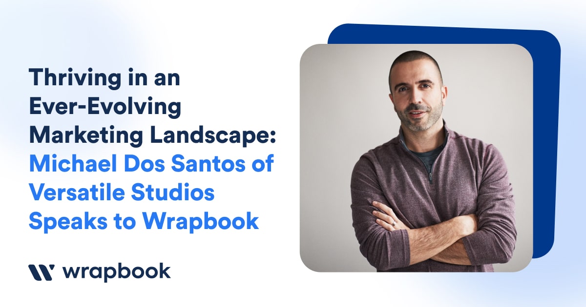 Thriving in an Ever-Evolving Marketing Landscape: Michael Dos Santos of Versatile Studios Speaks ...